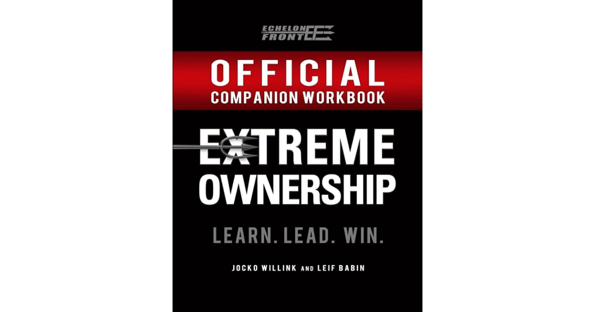 The Official Extreme Ownership Companion Workbook by Jocko Willink