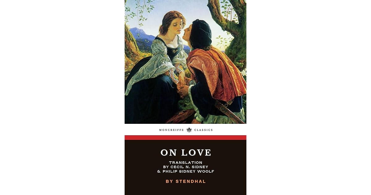 On Love: or De L’amour (Annotated) by Stendhal