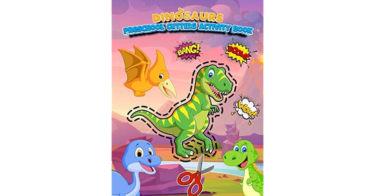 Dinosaurs Preschool Cutting Activity Book: Scissor Skills Cutting ...