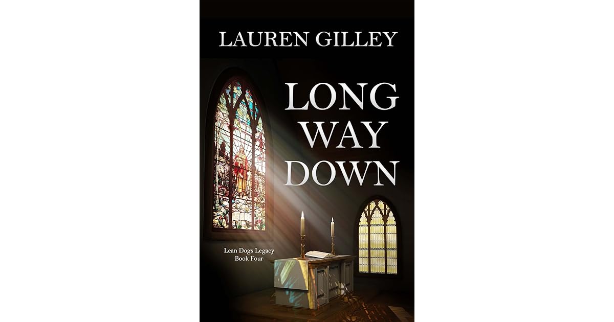 Long Way Down (Lean Dogs Legacy #4) by Lauren Gilley