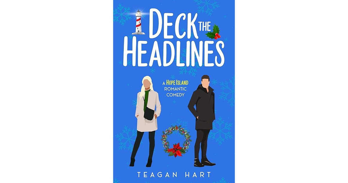 Deck The Headlines: A Small Town Enemies to Lovers Holiday Romantic ...