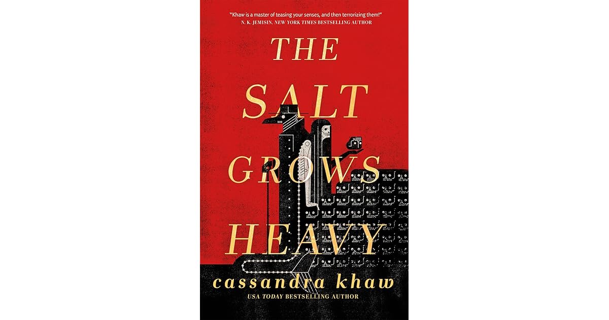 The Salt Grows Heavy by Cassandra Khaw