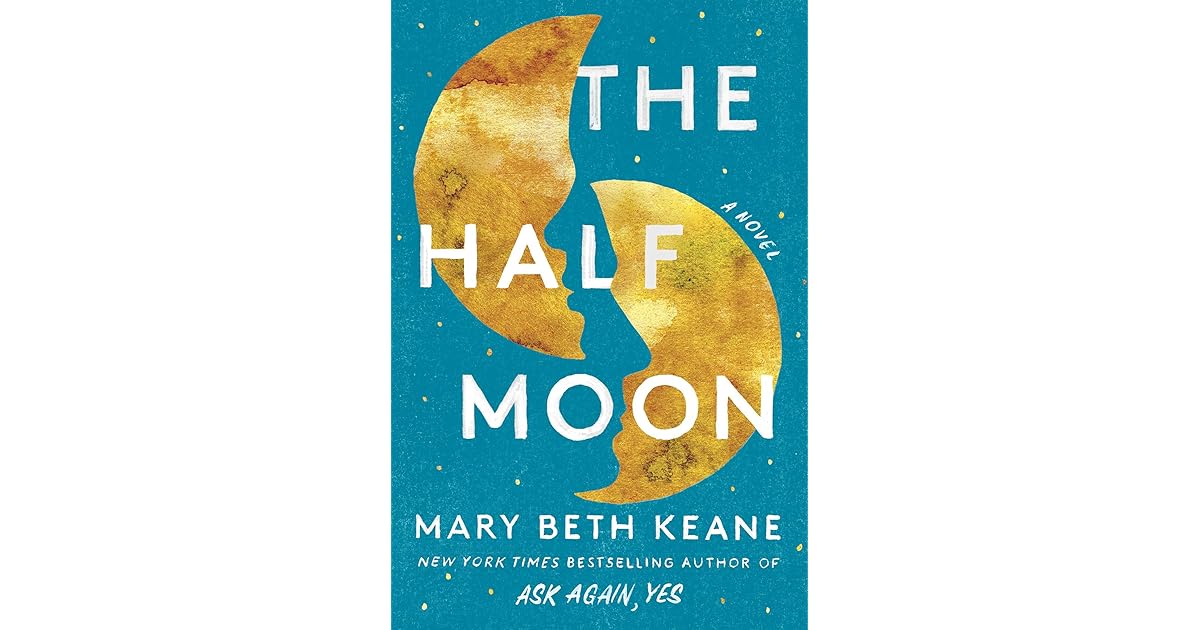 The Half Moon by Mary Beth Keane