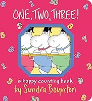 One, Two, Three!: A Happy Counting Book by Sandra Boynton