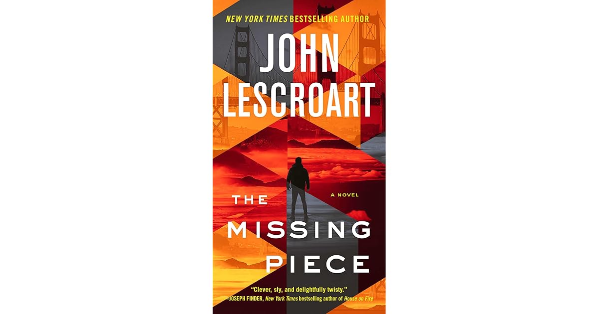 The Missing Piece: A Novel by John Lescroart