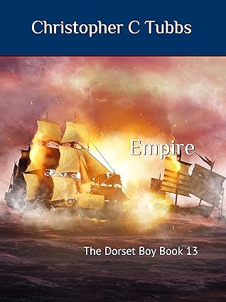 Empire: The Dorset Boy Book 13 by Christopher C Tubbs