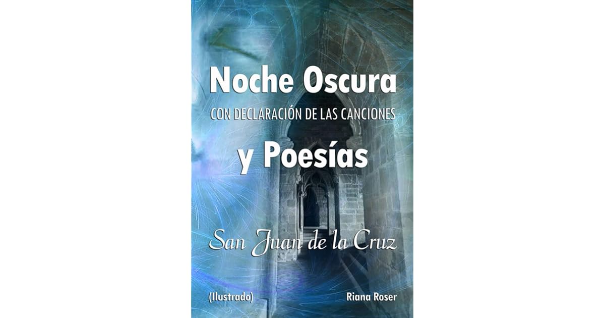 NOCHE OSCURA Y POESÍAS. (Ilustrado). SAN JUAN DE LA CRUZ.: Colección de ...