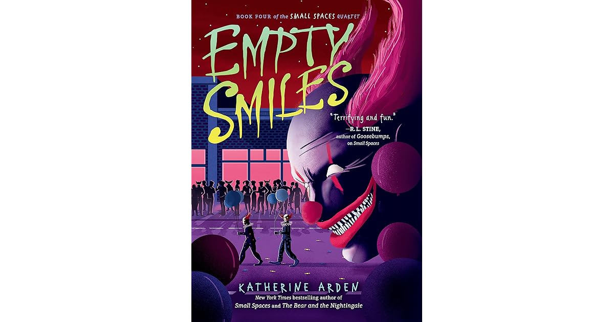 Empty Smiles (Small Spaces Quartet, 4) by Katherine Arden