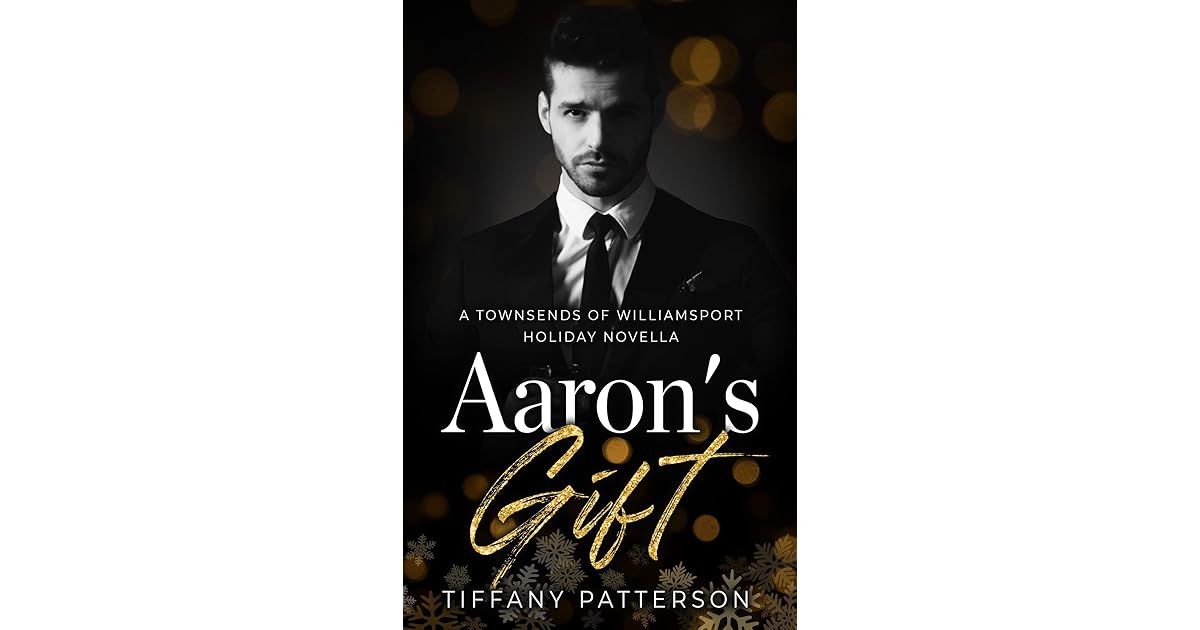 Aaron's Gift by Tiffany Patterson