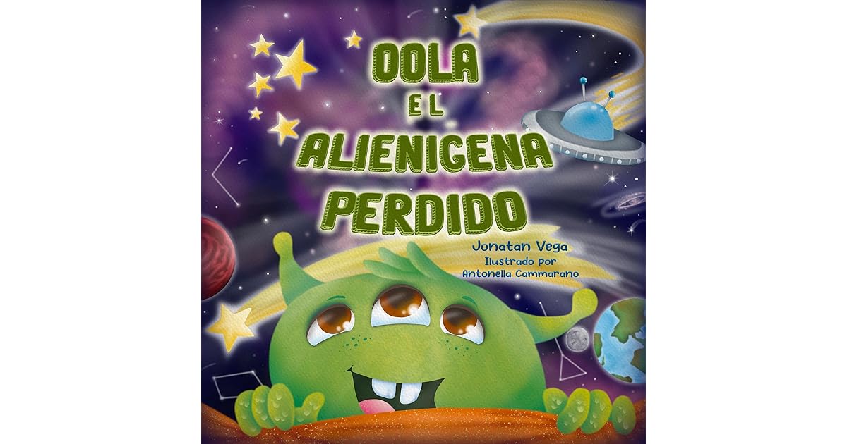 Oola El Alienígena Perdido: libros de cuentos en español para niños by ...