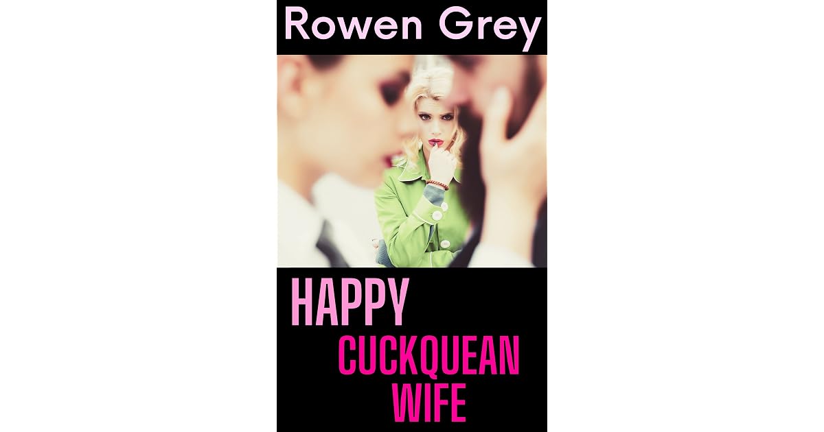 Happy Cuckquean Wife A Female Submissive Age Gap Cuckquean Erotic