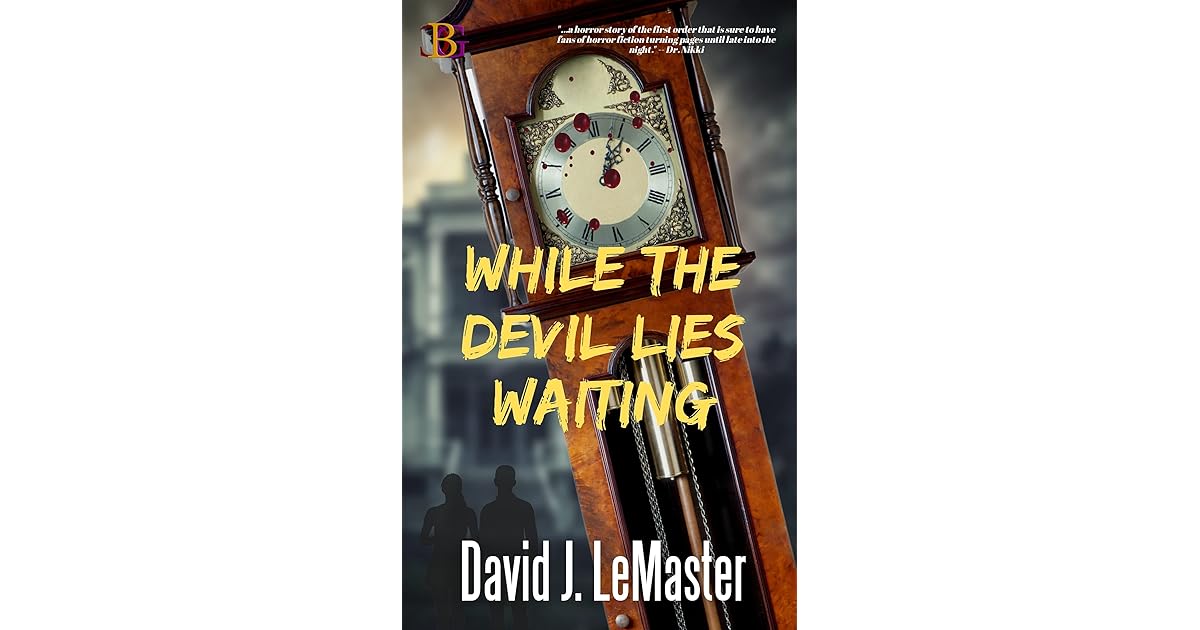 While the Devil Lies Waiting by David J. LeMaster