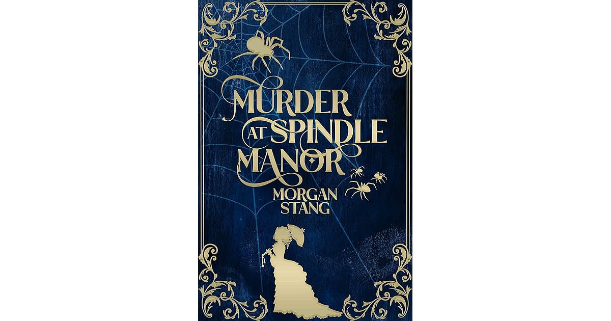 Murder at Spindle Manor by Morgan Stang