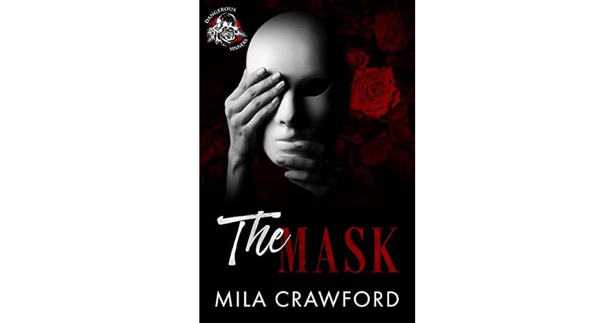 The Mask (Dangerous Sinners, #4) by Mila Crawford