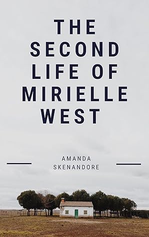 THE SECOND LIFE OF MIRIELLE WEST (Classic Book): With illustration by ...
