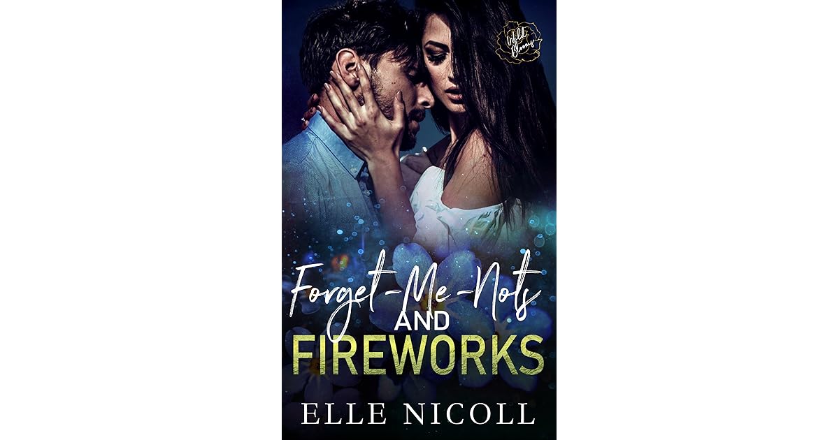 Forget-Me-Nots and Fireworks by Elle Nicoll