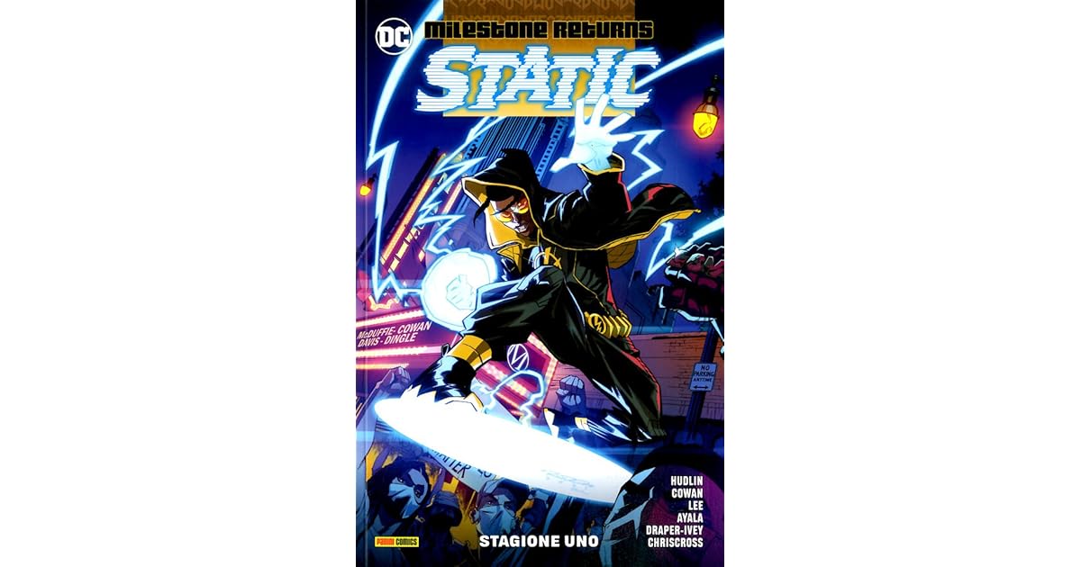 Milestone returns - Static : Stagione uno by Reginald Hudlin