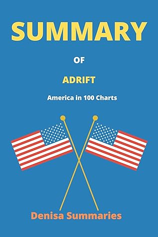 Summary of Adrift by Scott Galloway: America in 100 Charts by Denisa ...