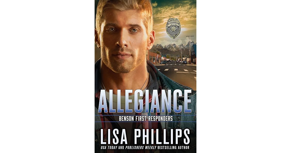 Allegiance (Benson First Responders, #1) by Lisa Phillips