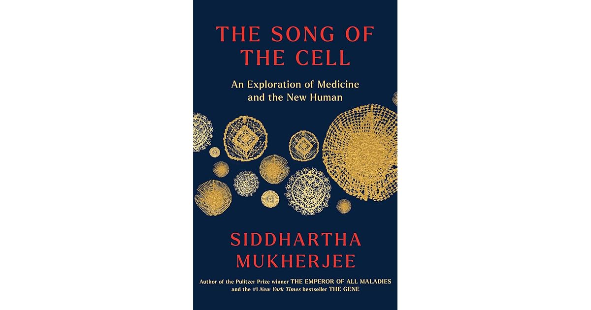 Book giveaway for The Song of the Cell: An Exploration of Medicine and ...