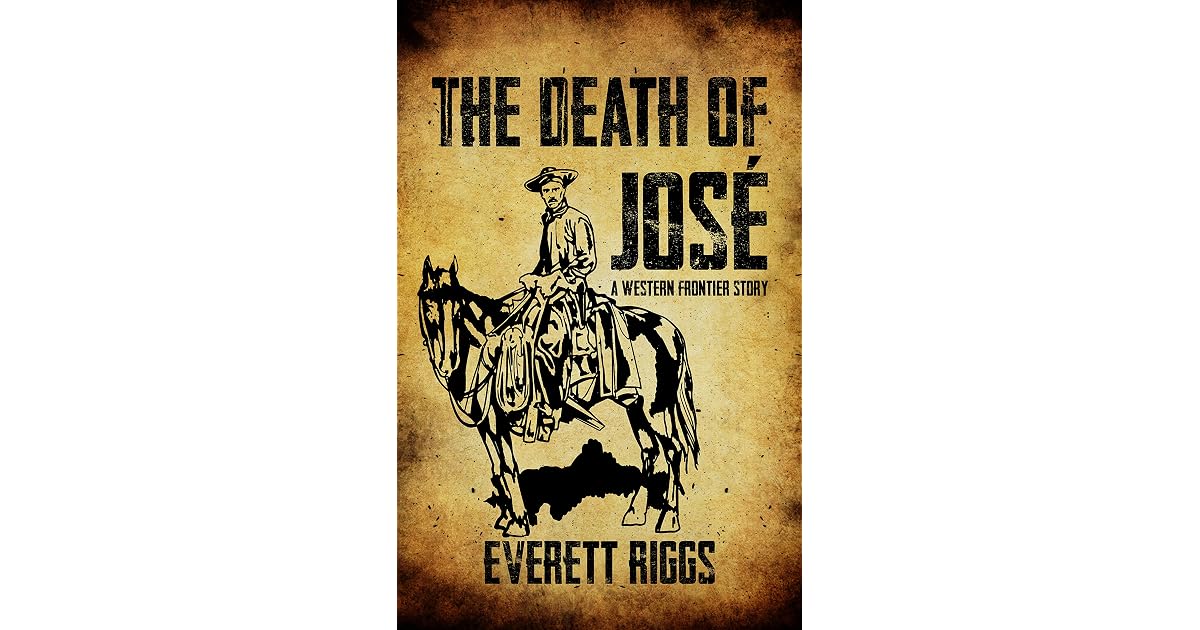 Book giveaway for The Death of José: A Western Frontier Story by ...