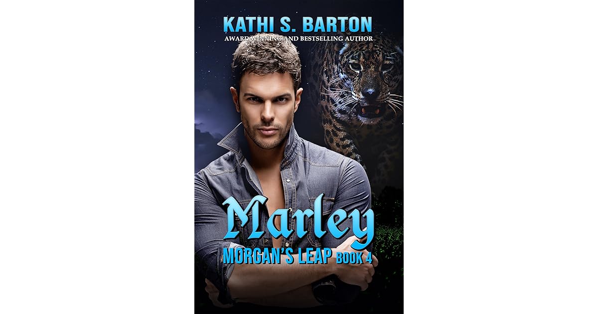 Marley (Morgan's Leap, #4) by Kathi S. Barton