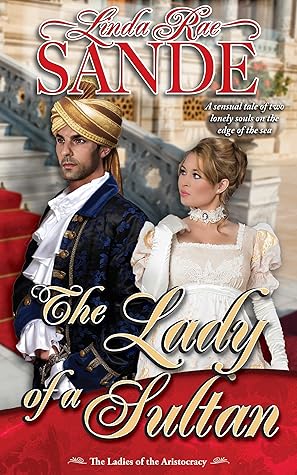 The Lady of a Sultan by Linda Rae Sande