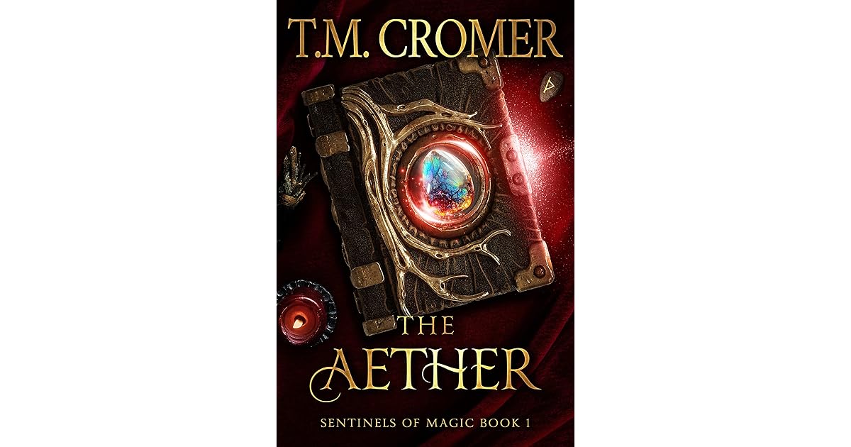 Book giveaway for The Aether (Sentinels of Magic, #1) by T.M. Cromer ...