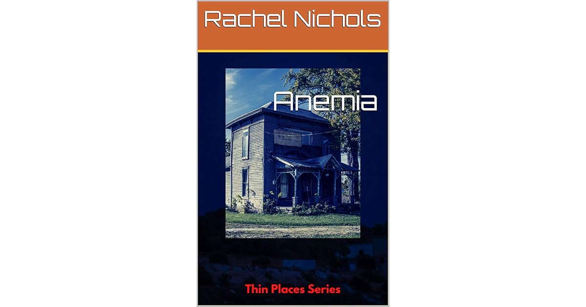 Anemia (Thin Places Series) by Rachel Nichols