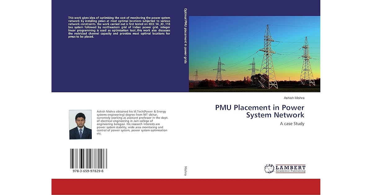 PMU Placement in Power System Network: A case Study by Ashish Mishra