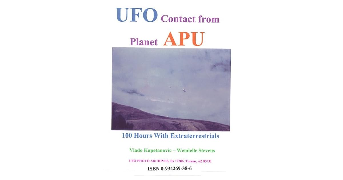 UFO CONTACT FROM PLANET APU by Vlado Kapetanovic