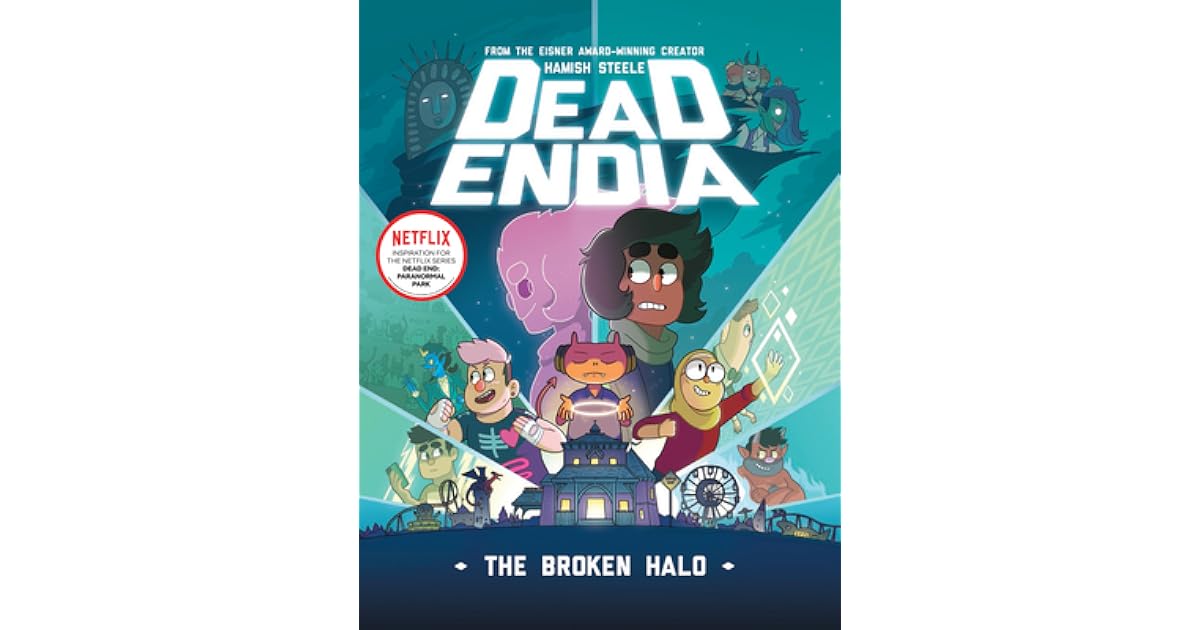 DeadEndia: The Broken Halo by Hamish Steele