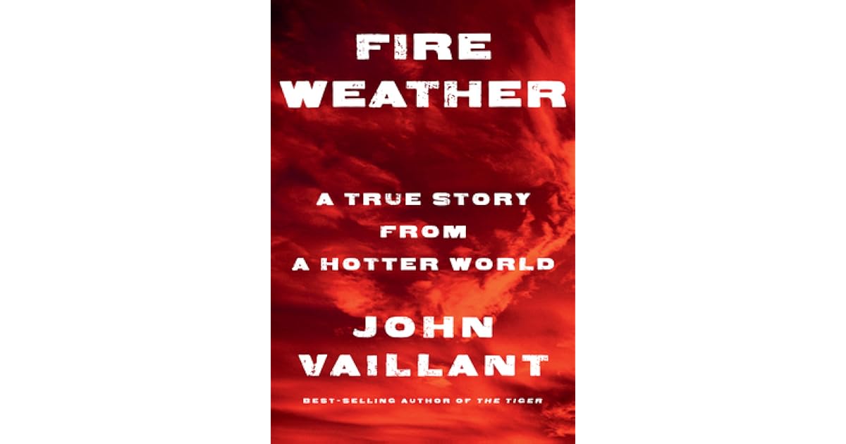 Book giveaway for Fire Weather: A True Story from a Hotter World by ...