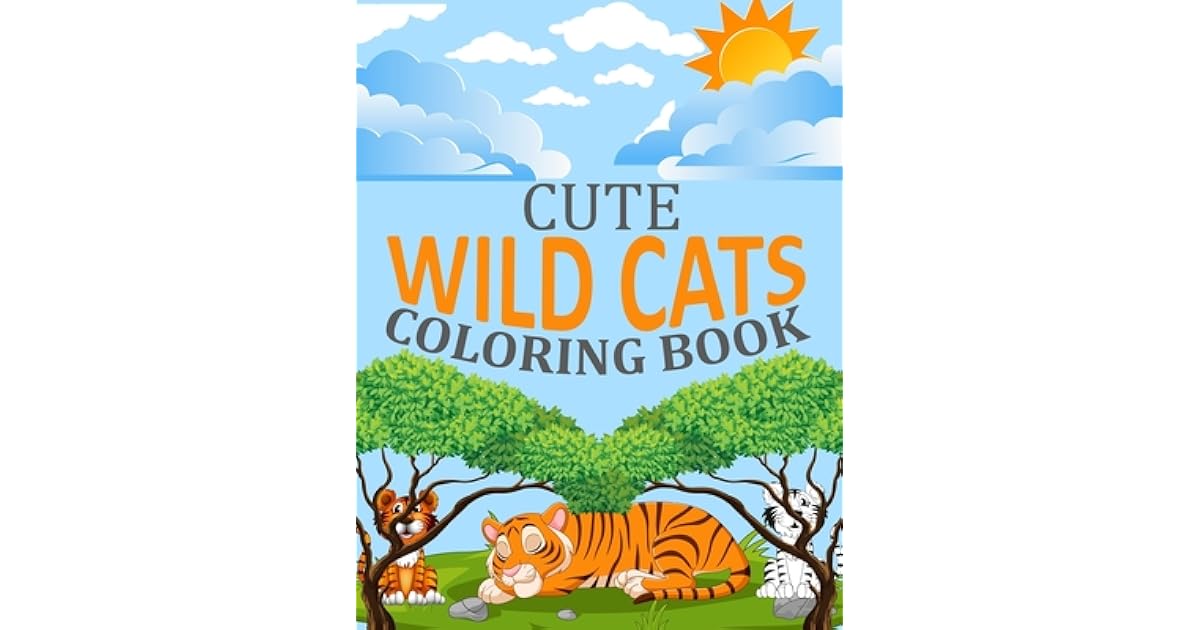 Cute Wild cats Coloring Book: Wild cats Coloring Book For Kids by Babu ...