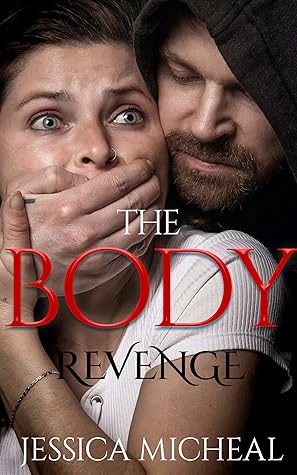 The Body Revenge: A Reverse Harem bdsm Erotic Romance, blindfolds, butt plug, bondage, cane ...