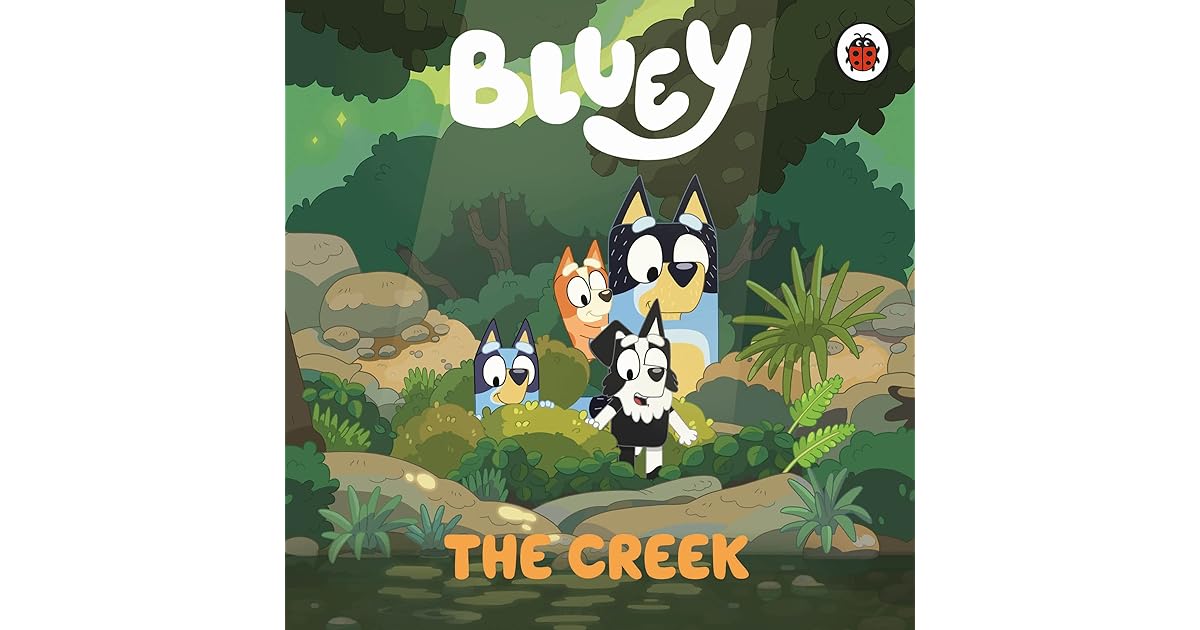 Bluey: The Creek by Bluey