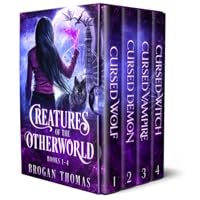Creatures of the Otherworld (Books 1-4) by Brogan Thomas