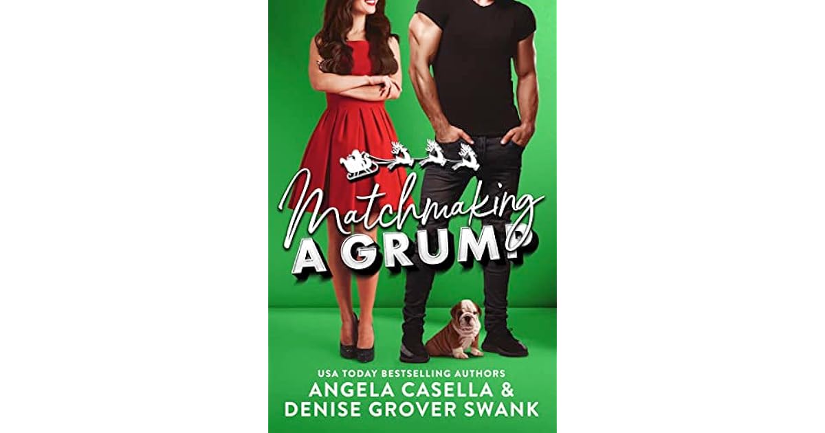 Matchmaking a Grump by Angela R. Casella