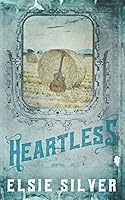 Heartless (Chestnut Springs, #2) by Elsie Silver