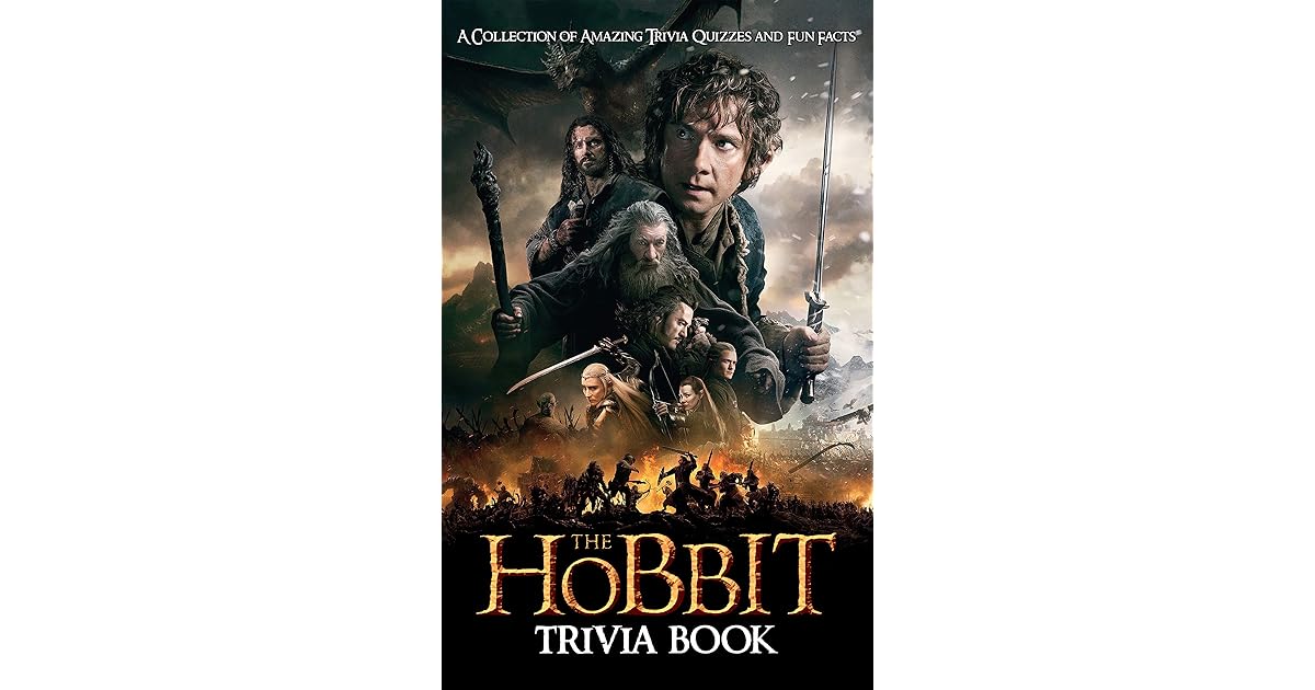The Hobbit Trivia Book: A Collection Of The Best Trivia From The Hobbit ...
