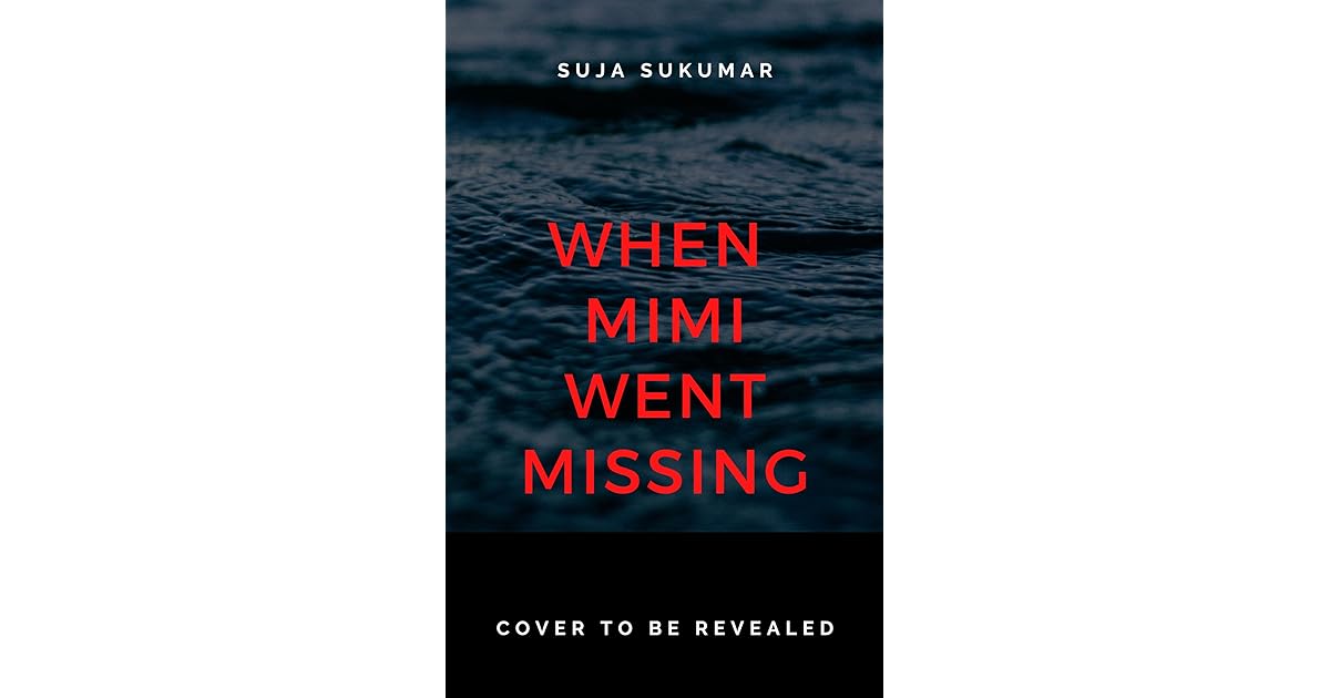 When Mimi Went Missing by Suja Sukumar