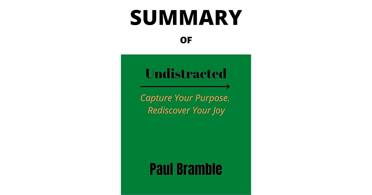 Undistracted : Capture Your Purpose. Rediscover Your Joy By Bob Goff by ...