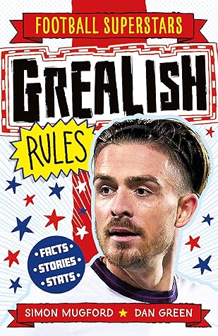 Grealish Rules (Football Superstars Book 22) by Simon Mugford