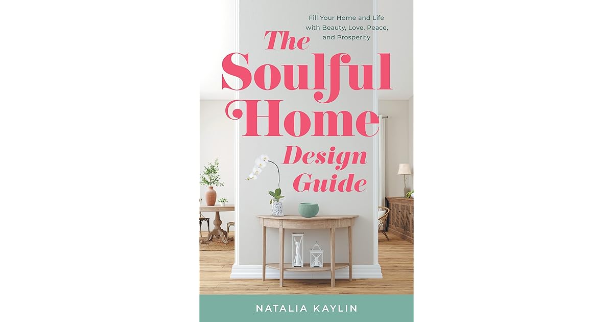 Book giveaway for The Soulful Home Design Guide: Fill Your Home and ...