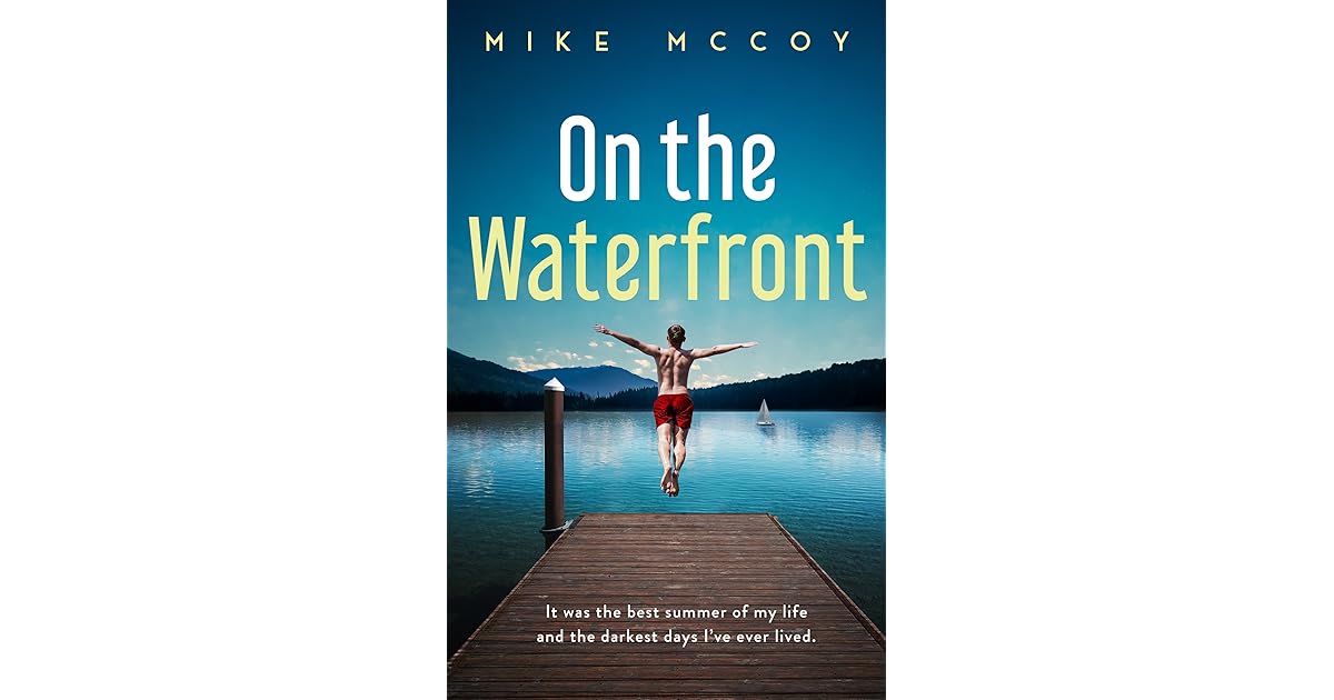 Book giveaway for On the Waterfront by Mike McCoy Mar 11-Apr 05, 2023