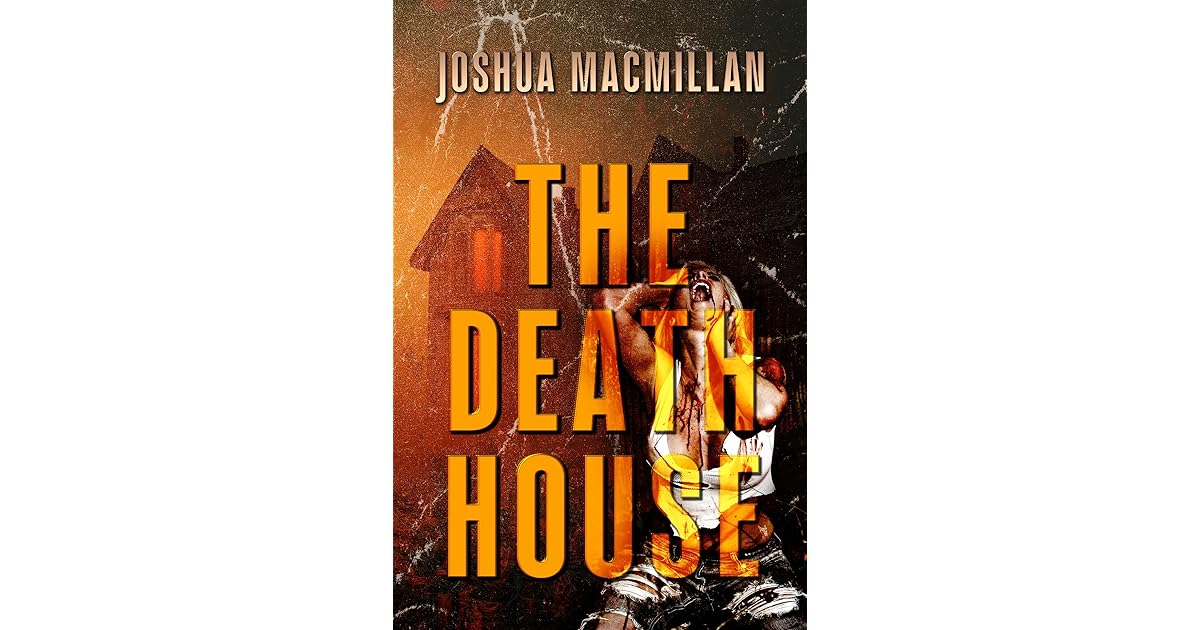 The Death House by Joshua MacMillan