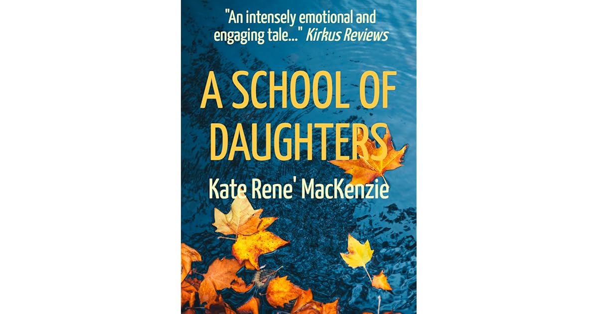 A School of Daughters by Kate René MacKenzie