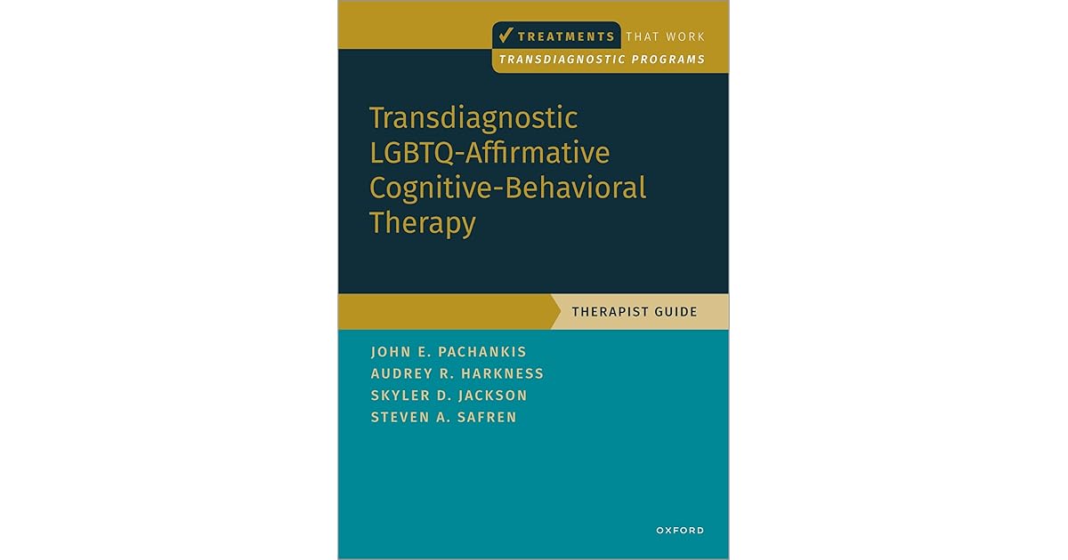 Transdiagnostic LGBTQ-Affirmative Cognitive-Behavioral Therapy ...