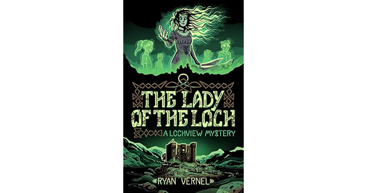 The Lady of the Loch (The Lochview Mysteries #1) by Ryan Vernel