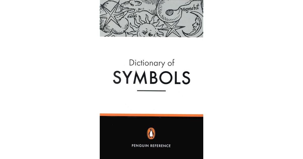 The Penguin Dictionary of Symbols by Jean Chevalier